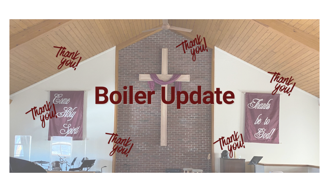 Boiler Fund Progress — Grateful Beyond Words! – Bethel Church of the ...
